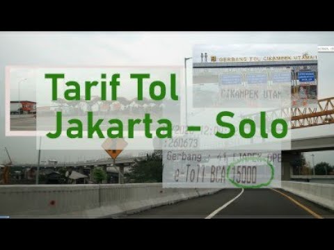 Tarif/Harga Tol Jakarta-Surakarta /Solo Via Banyumanik