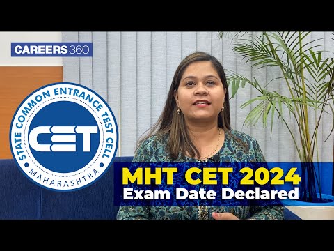 MHT CET 2024 Exam Date Declared - Know all Important Dates