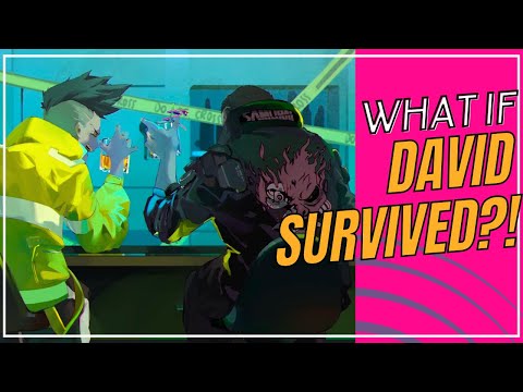 What if David Survived? - Cyberpunk Edgerunners Theory