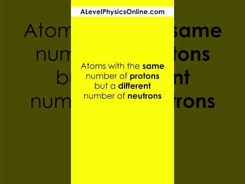 Isotopes Definition - A Level Physics