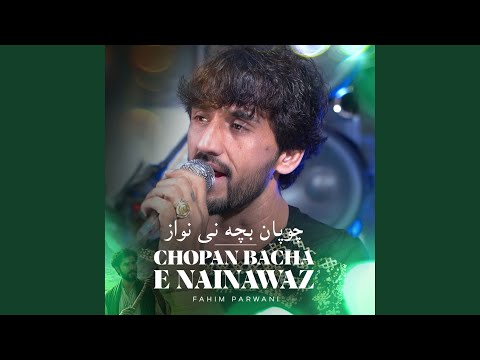 Chopan Bacha E Nainawaz