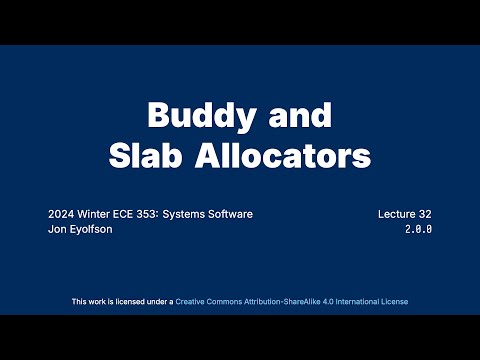 "Buddy and Slab Allocators" Operating Systems Course at University of Toronto