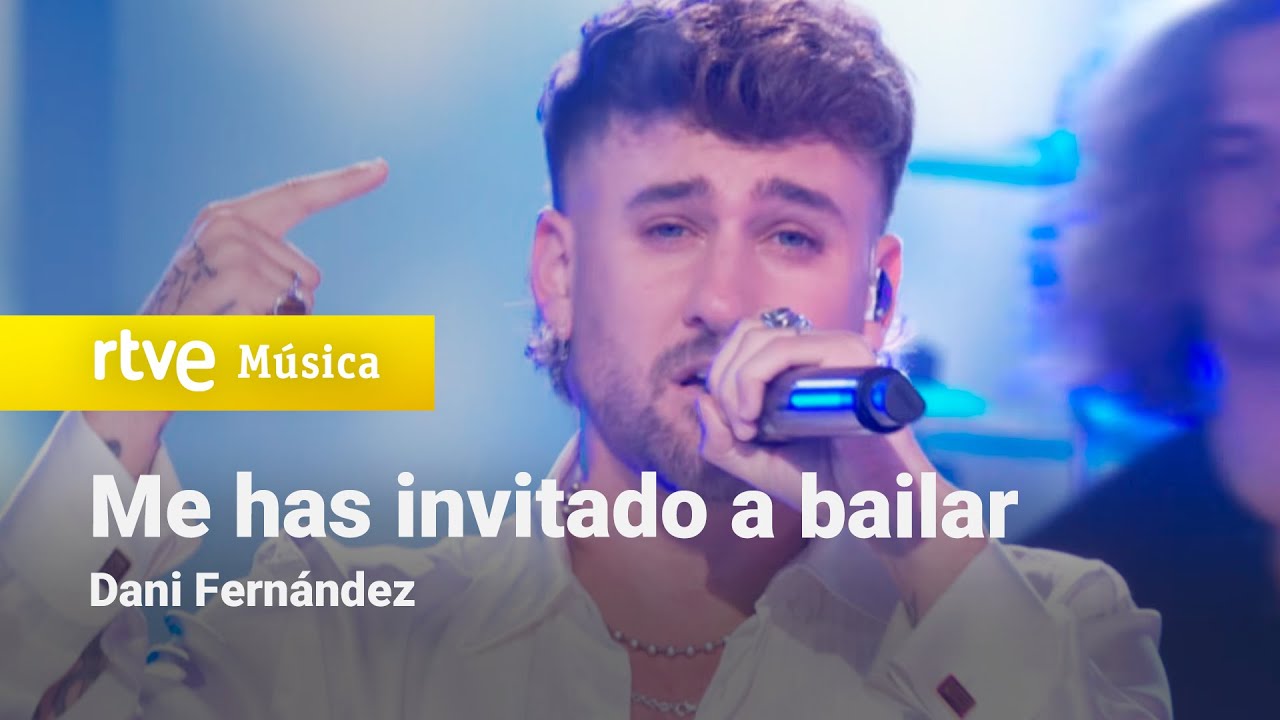 ME HAS INVITADO A BAILAR by Dani Fernández Chart Achievements | Popnable