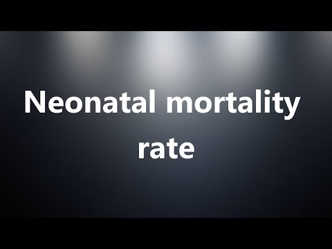 Neonatal mortality rate - Medical Meaning and Pronunciation
