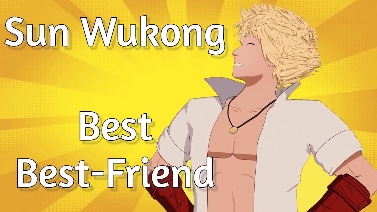 Sun Wukong, The Best Best-Friend
