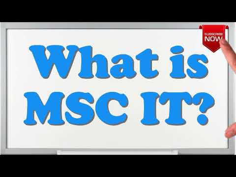 What is the full form of MSC IT?
