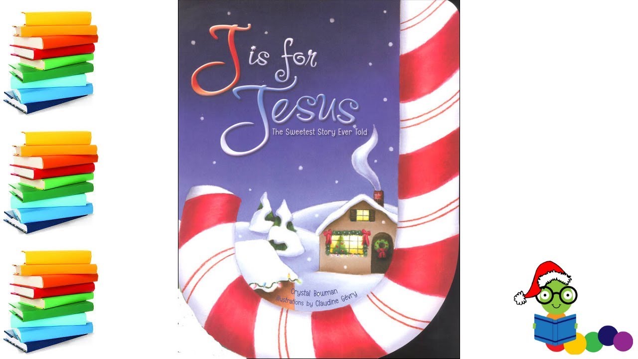 J is for Jesus: The Sweetest Story Ever Told - Christmas Kids Books Read Aloud