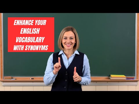 Improve Your English Vocabulary 10x Faster With Synonyms
