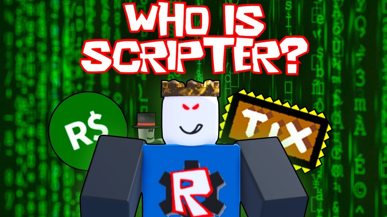 Who is Scripter? (ROBLOX)