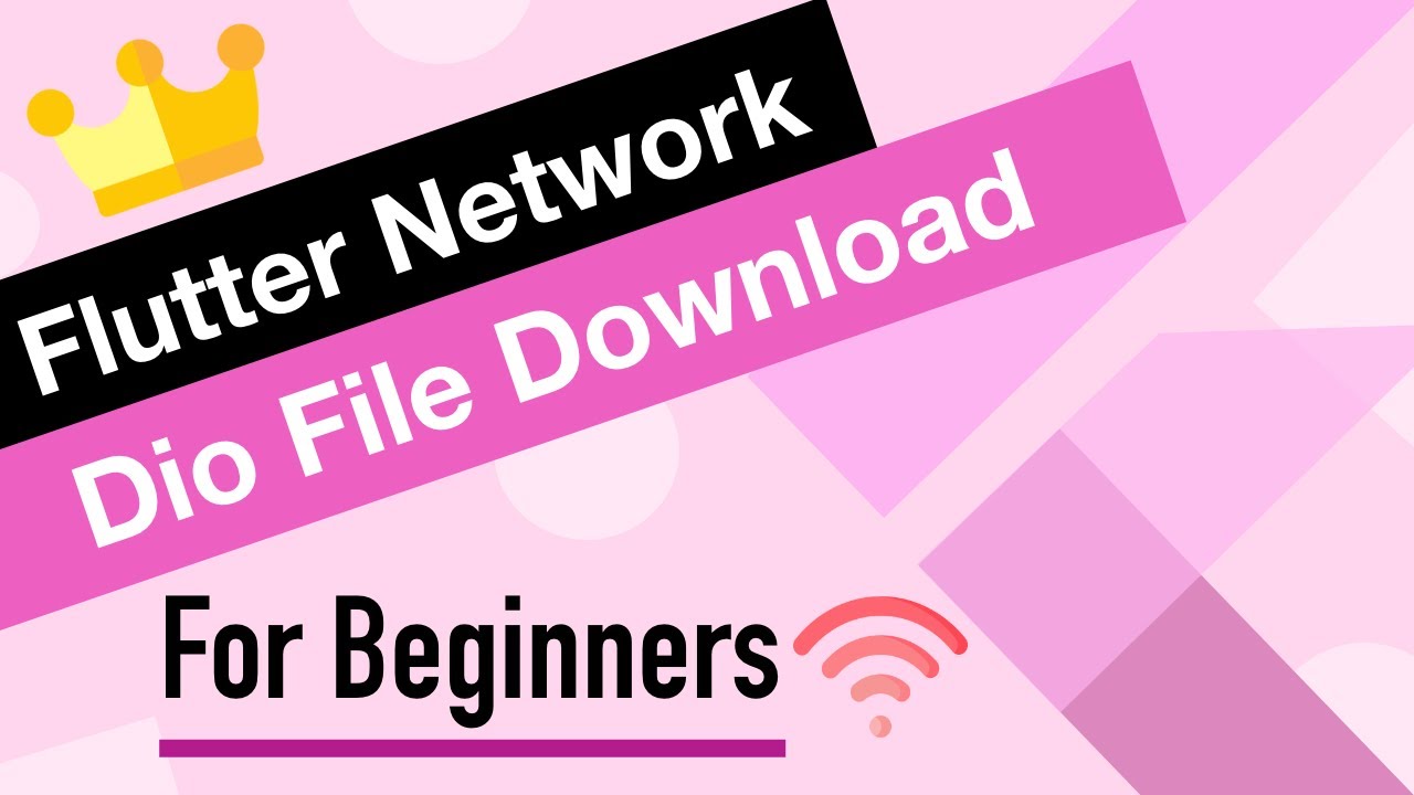 Flutter Network Tutorial for Beginners | Dio File Download