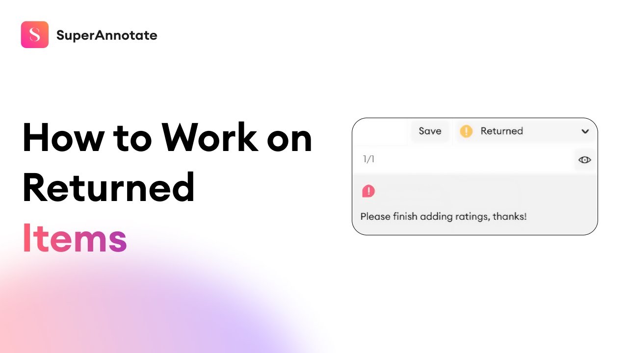 How to Work on Returned Items in the SuperAnnotate Platform