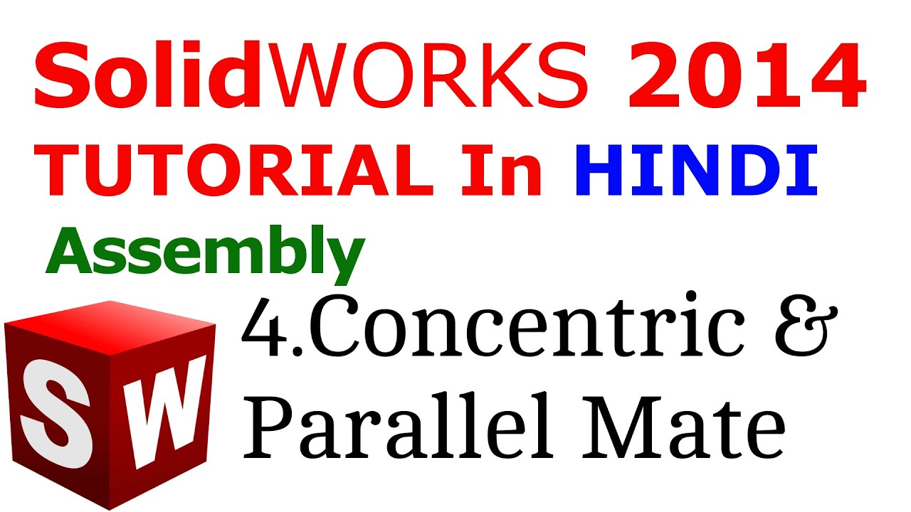 Solidworks Assembly tutorial in Hindi: Concentric and Parallel Mate