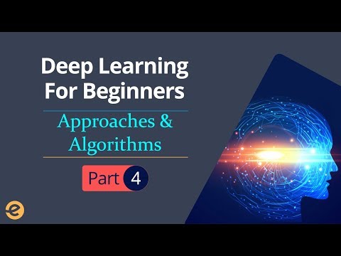 Learn Deep Learning Tutorial for Beginner | Approaches Algorithms Part 4 4 | Eduonix - Mind Luster