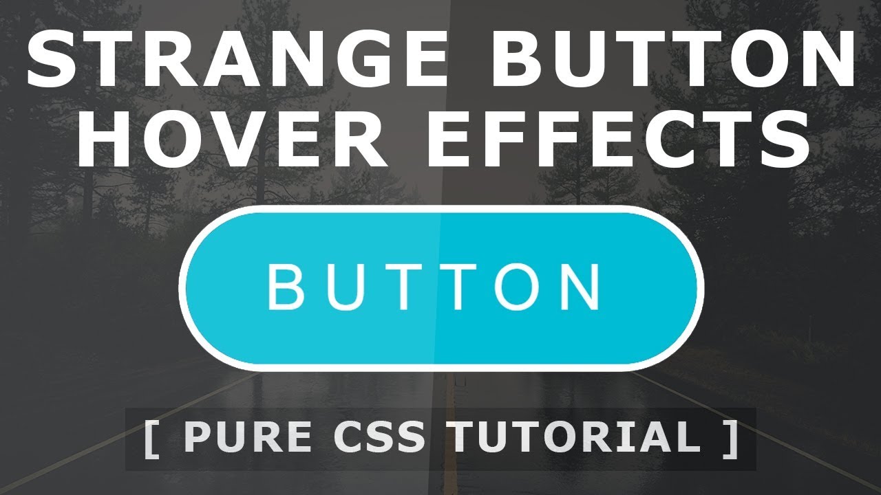 Strange Button Hover Effects - CSS3 Hover Effects - Pure CSS Tutorial
