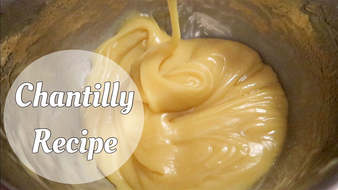 Chantilly Recipe