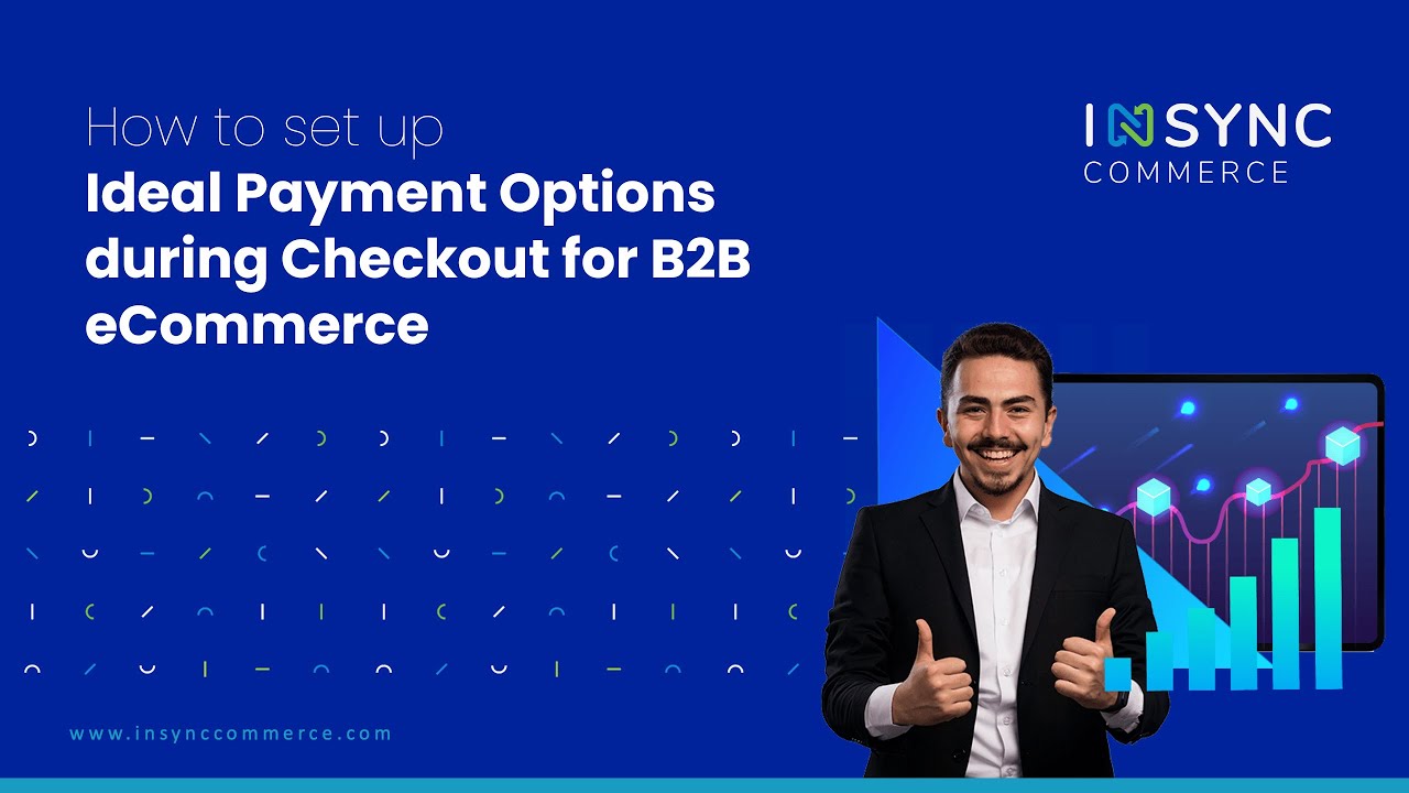 How to Set Up Ideal Payment Options During Checkout for B2B eCommerce | INSYNC Commerce
