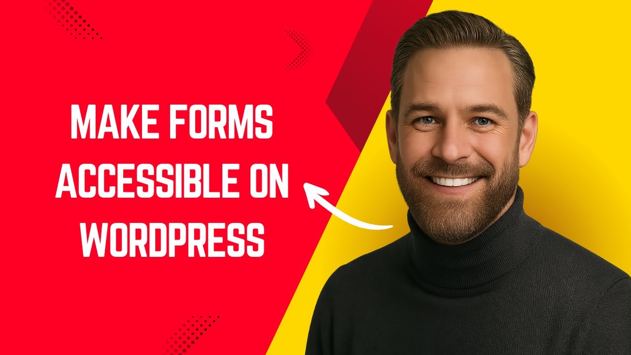 How to Make Forms Accessible on WordPress – Simple WordPress Tutorial for Beginners