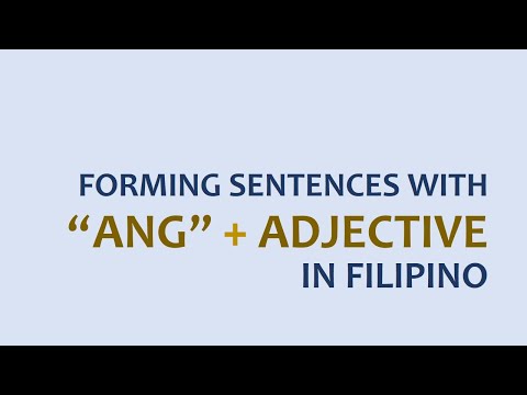 LEARN FILIPINO | Forming Sentences | ANG + Adjectives | Tagalog Grammar Lessons