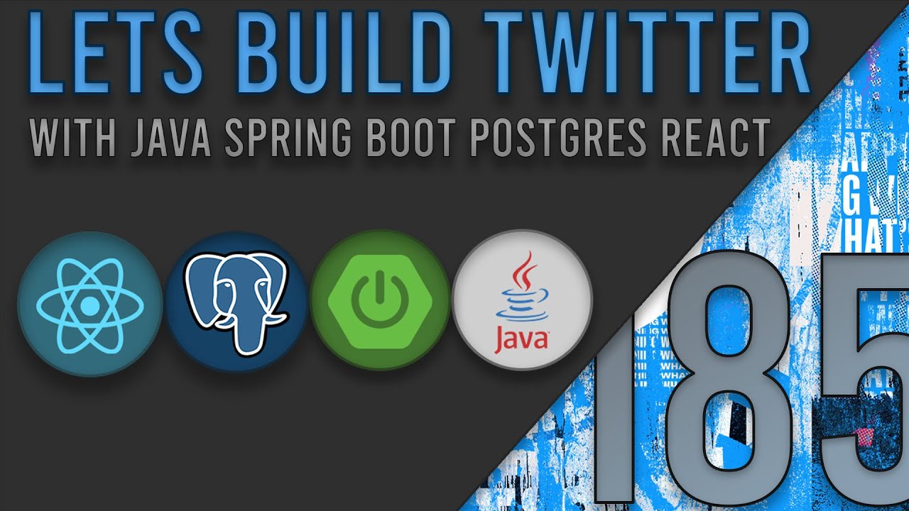Lets Build Twitter From the Ground Up: Episode 185 || Java, Spring Boot, PostgreSQL and React