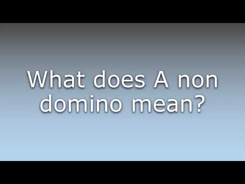What does A non domino mean?