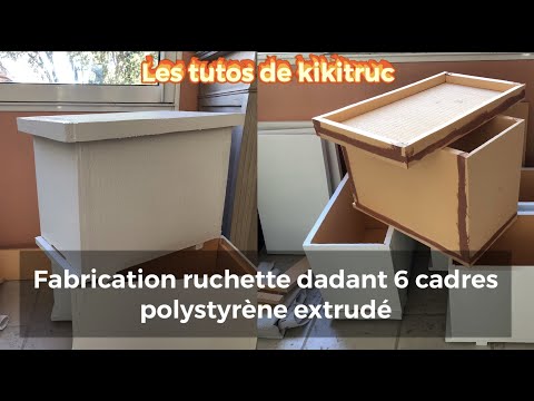 Apiculture : Fabrication ruchette dadant 6 cadres en polystyrène extrudé