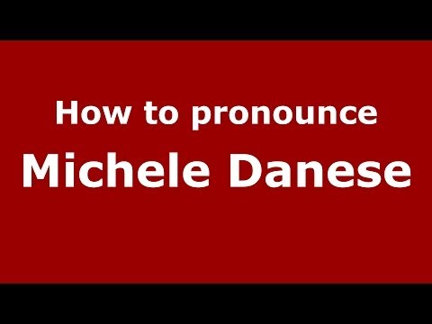 How to pronounce Michele Danese (Italian/Italy) - PronounceNames.com