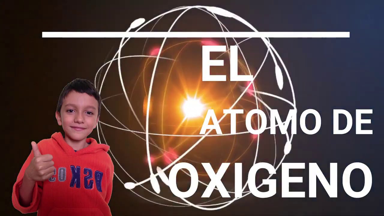 🧪🔬EL ÁTOMO DE OXIGENO