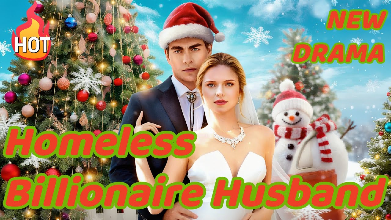 🎄Found A Homeless Billionaire Husband for Christmas | Christmas Series [2025 New version] #drama