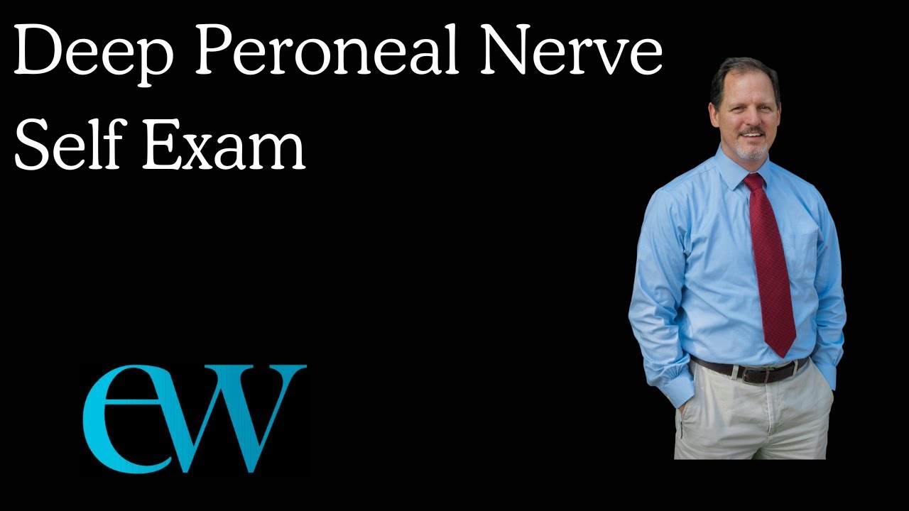 How to Do a Self Exam for Deep Peroneal Nerve Compression