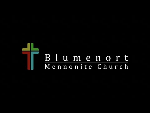 Our Church – Blumenort Mennonite Church