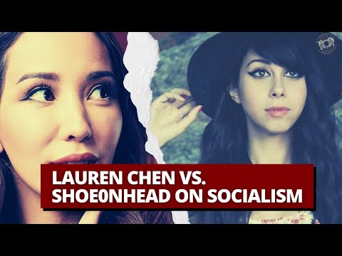 Lauren Chen Vs. Shoe0nHead on Socialism