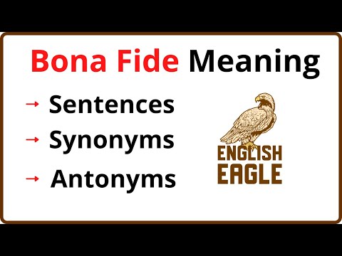 Bona fide meaning and related words explained with sentences, Synonyms & Antonyms in Hindi & English