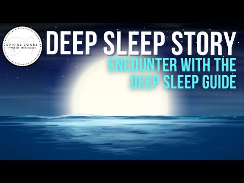 Encounter with the Deep Sleep Guide (Sleep Story) – Dan Jones Hypnosis