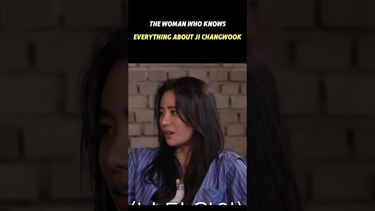 The woman who knows everything about Ji Changwook