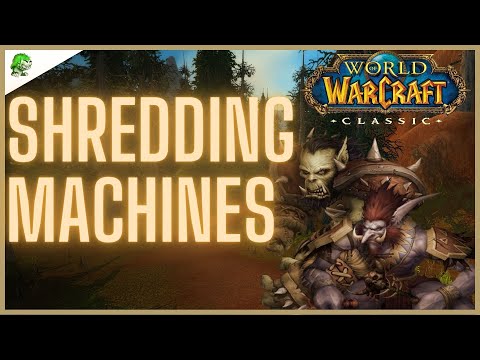 WoW Classic Shredding Machines
