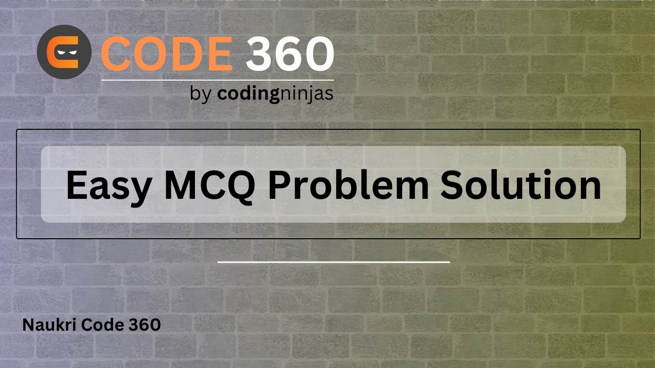 #34 Coding Ninja's Easy MCQ Problem Solution | 16 May 2024 | Coding Ninjas | Naukri Code 360 |