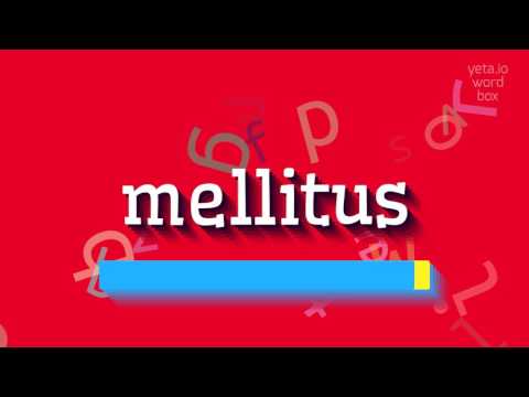 MELLITUS - HOW TO SAY MELLITUS?