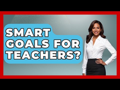 SMART Goals For Teachers? - The Personal Growth Path