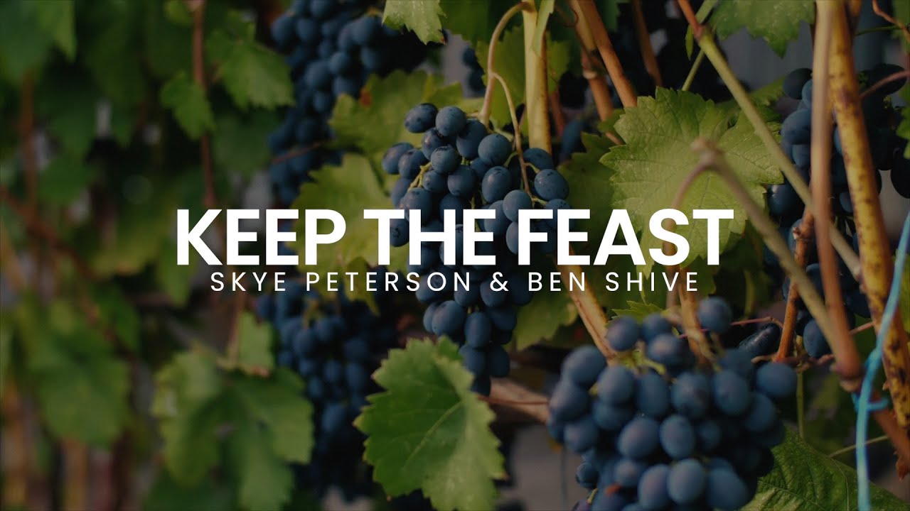 Keep the Feast (Official Lyric Video) - Skye Peterson, Ben Shive