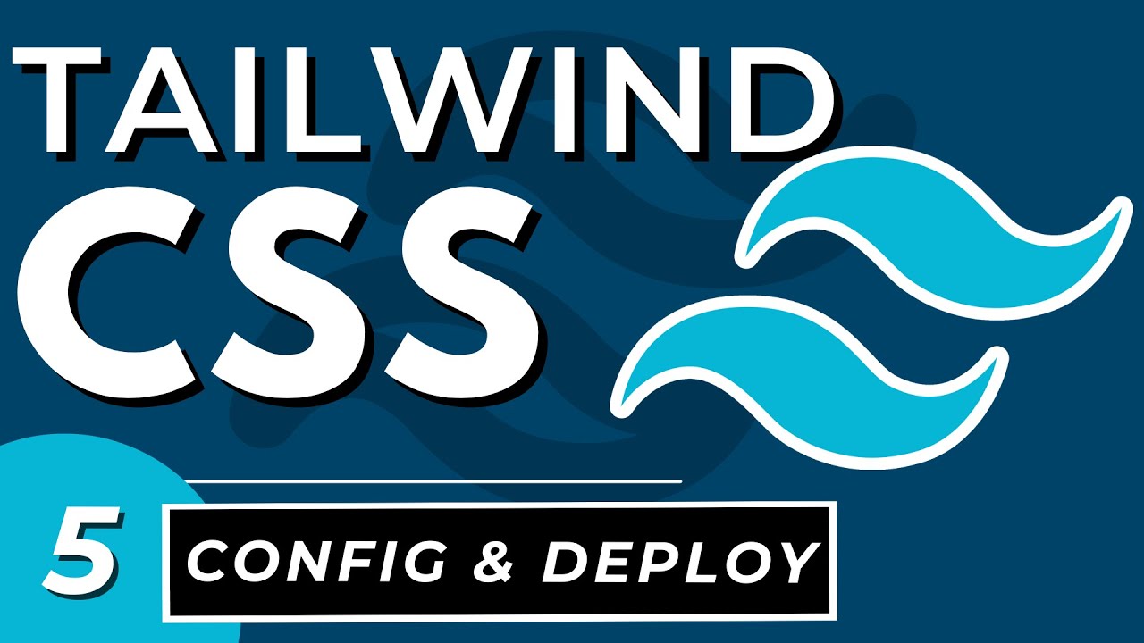 Tailwind CSS Config and Deploy Tutorial
