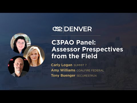 C3PAO Panel: Assessor Perspectives from the Field