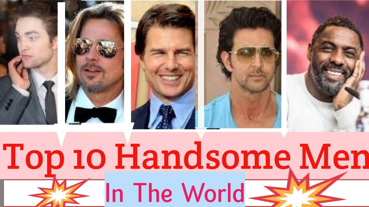 Top 10 Most Handsome Men In The World (2021 updated)