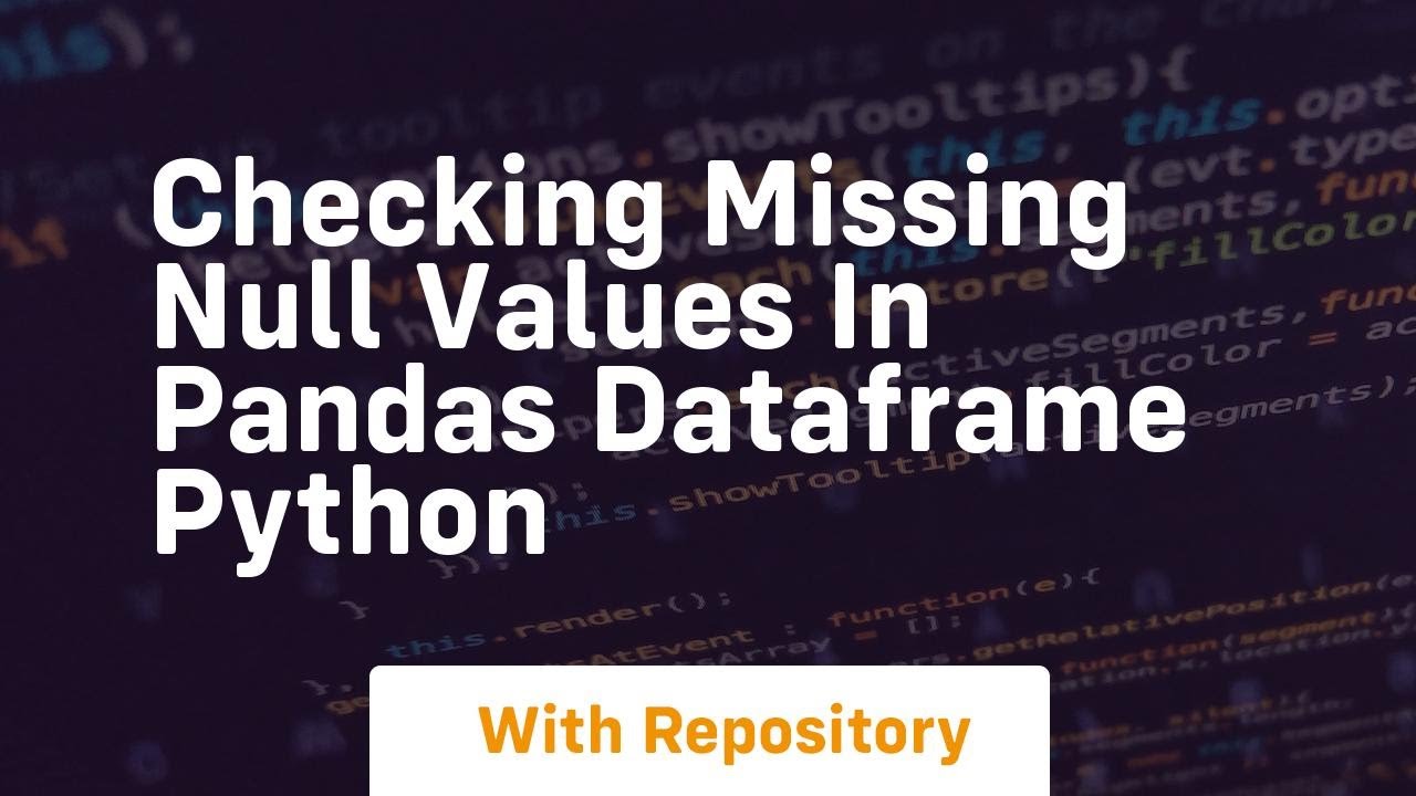 Checking missing null values in pandas dataframe python