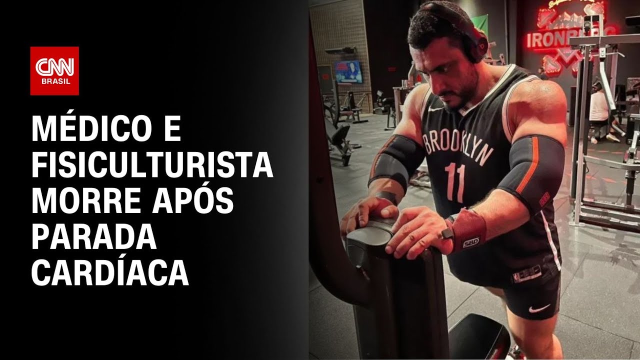 Médico fisiculturista morre após sofrer parada cardíaca em São Paulo CNN Brasil