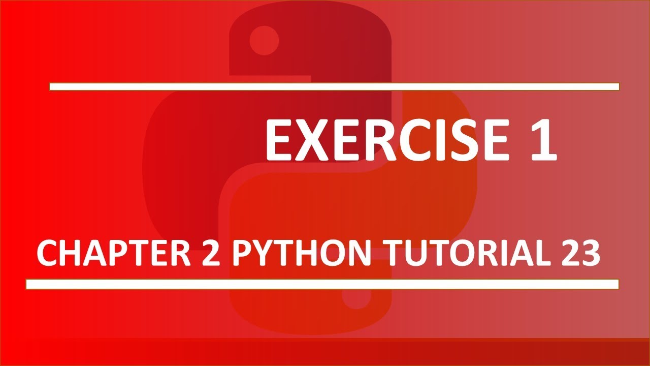 Chapter 2 : Exercise 1 : Python tutorial 23