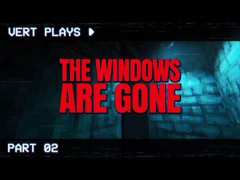Steam Community :: Video :: vert plays… The Windows Are Gone [02 ...