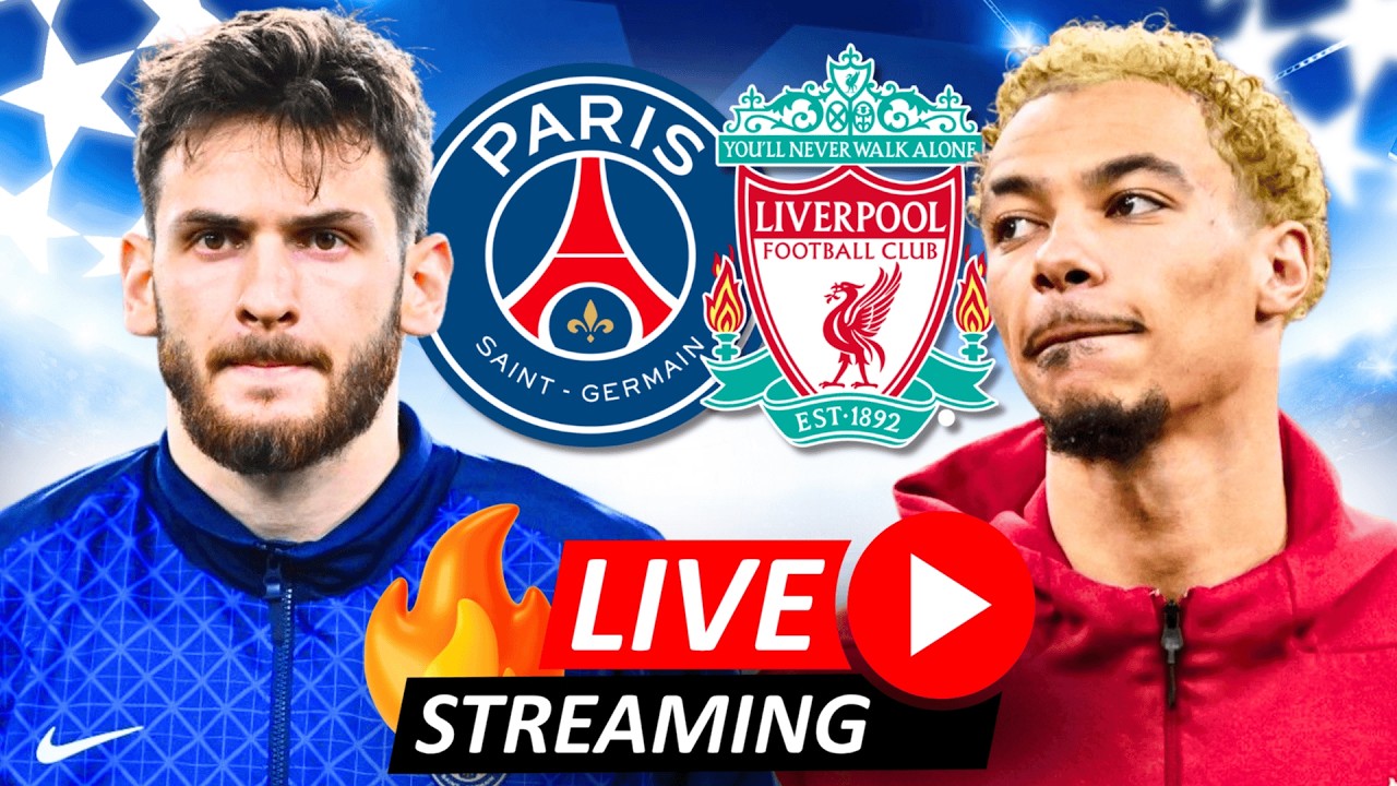 PSG vs Liverpool : guide complet pour regarder le duel explosif de la ...