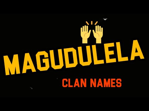 Magudulela Clan Names & History – izithakazelo