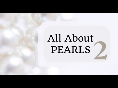 All About Pearls - Part 2