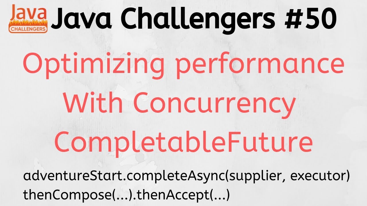 Java Challengers #50 - Concurrency, CompletableFuture, Lambda, Threads